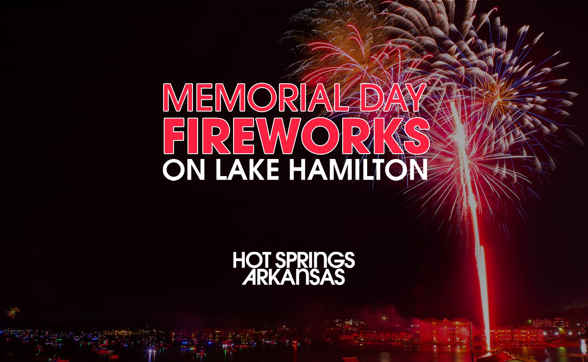 Memorial Day Fireworks Display | Arkansas.com